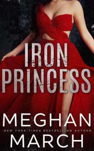 Iron Princess: An Anti-Heroes Collection Novel by March, Meghan, Like ...