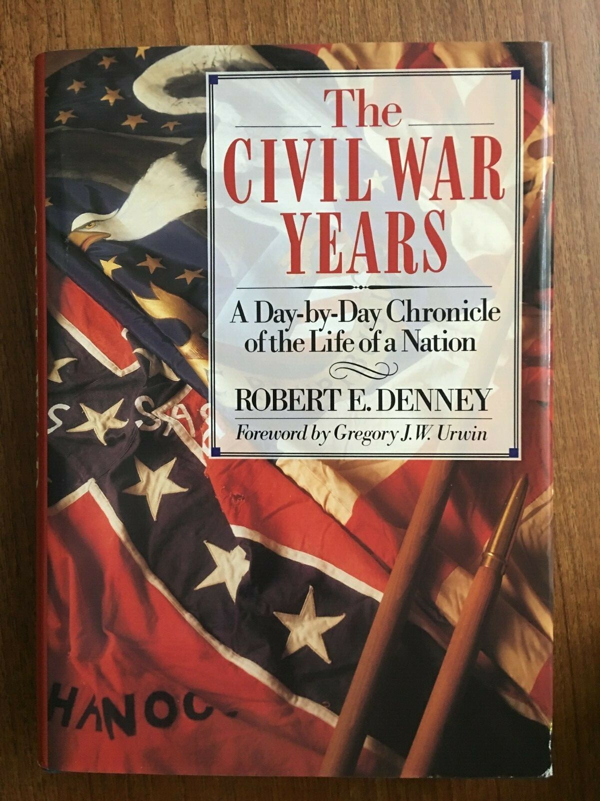 Civil War Years : A Daily Account of the Life of a Nation by Robert ...