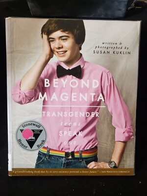 Beyond Magenta : Transgender Teens Speak Out by Susan Kuklin (2015 ...