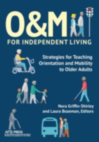 OandM for Independent Living : Strategies for Teaching Orientation and ...