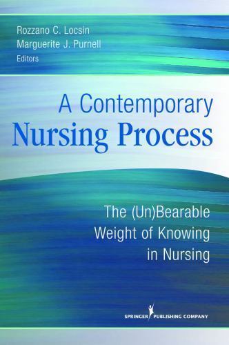 Contemporary Nursing Process : The (Un)bearable Weight of Knowing in ...