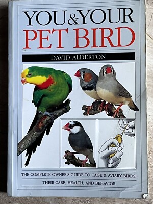 You and Your Pet Bird - paperback, David Alderton | eBay