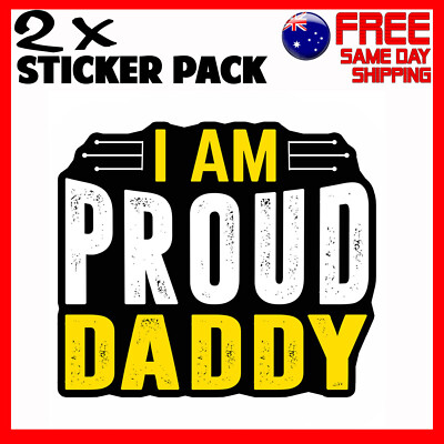 2 x Stickers - I Am A Proud Dad Father Daddy - Car Bumper Funny Novelty ...