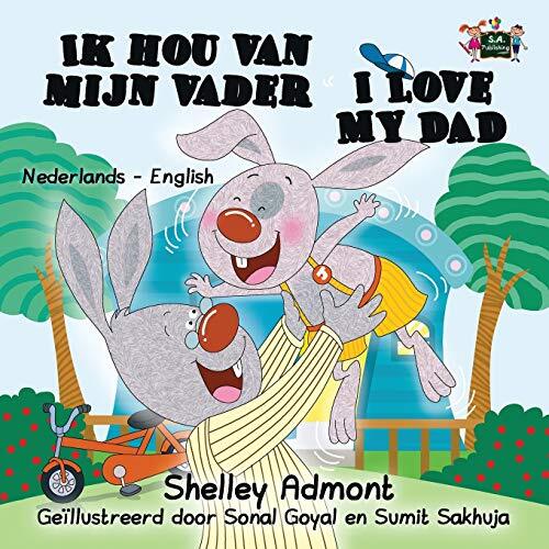 Ik Hou Van Mijn Vader I Love My Dad: Dutch English Bilingual Edition ...