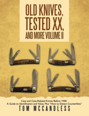 OLD KNIVES, XX, & MORE Vol 2: Case & Case-Related Knives Before 1940 ...