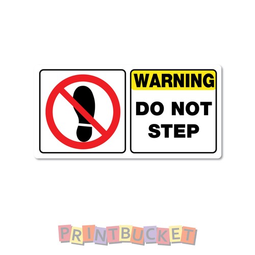 Warning Do Not Step Sticker large 200mm quality waterproof vinyl safety ...