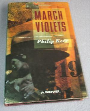 Bernie Gunther: March Violets No. 1 by Philip Kerr (1989, Hardcover ...