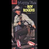 Happy Trails: The Roy Rogers Collection 1937-1990 [Box] by Roy Rogers ...