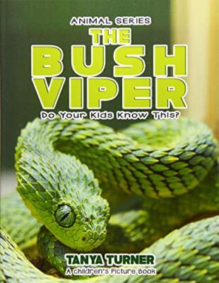 THE BUSH VIPER Do Your Kids Know This?: A Children's Picture Book ...