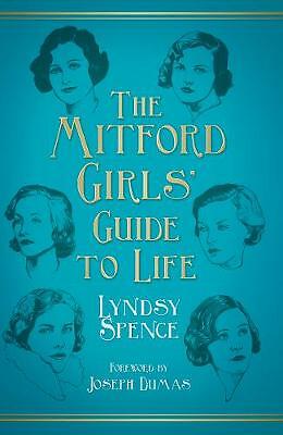 The Mitford Girls' Guide to Life by Lyndsy Spence Hardback Book ...