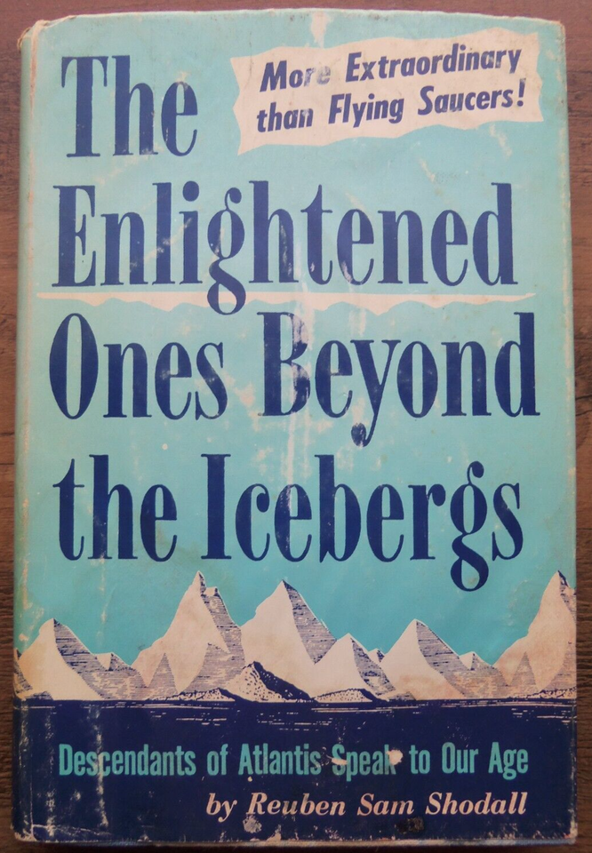 Rare THE ENLIGHTENED ONES BEYOND THE ICEBERGS Reuben Sam Shodall OCCULT ...