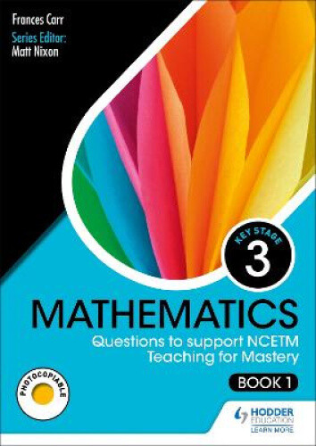 KS3 Mathematics: Questions to support NCETM Teaching for Mastery (Book ...