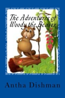 The Adventures of Woody the Beaver: Adventures of Woody Volume one ...
