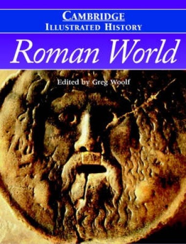 The Cambridge Illustrated History of the Roman World (Cambridge ...