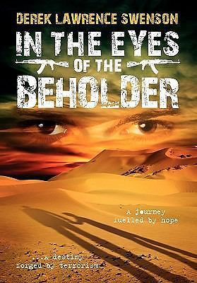 In the Eyes of the Beholder by Derek Lawrence Swenson (2010, Trade ...