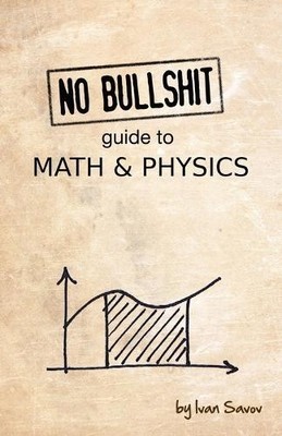 Savov Ivan No Bullshit Guide to Math & Physics (Paperback) | eBay UK