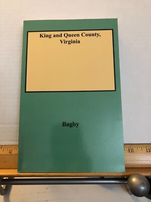 King and Queen County, Virginia by Alfred Bagby (2004, Trade Paperback ...