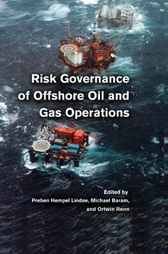 Risk Governance of Offshore Oil and Gas Operations by Michael Baram ...