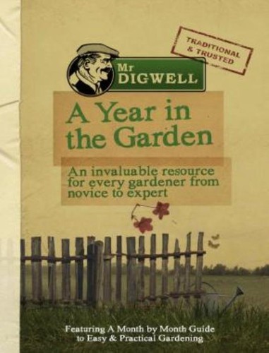 Mr Digwell Gardening Book: A Year In The Garden Month by Month ...