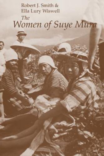 Women of Suye Mura by Robert J. Smith and Ella Lury Wiswell (1982 ...