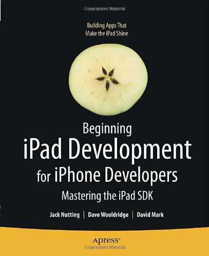 Beginning iPad Development for iPhone Developers: Mastering the ...