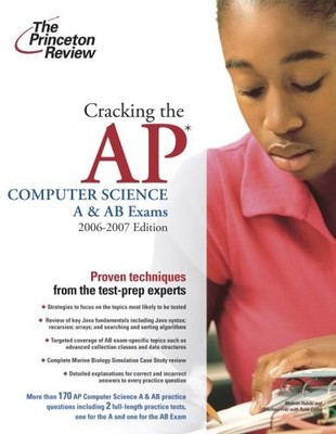 Cracking the AP Computer Science A & AB Exams, 2006-2007 Edition ...