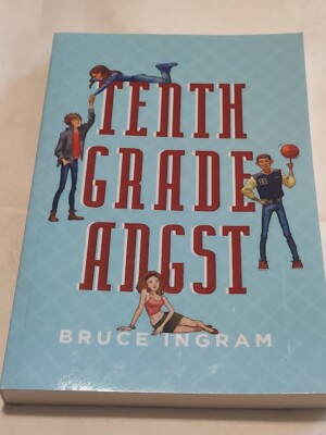 Tenth Grade Angst by Bruce Ingram paperback 9781944962463| eBay