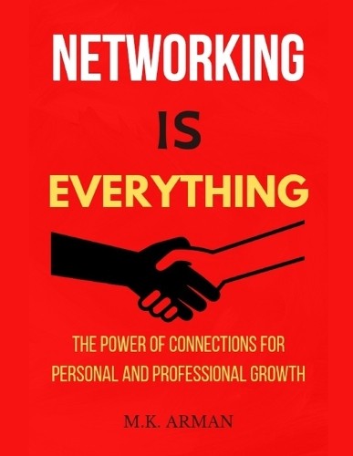 M K Arman Networking is Everything (Poche) Personal Development 9798393121754 | eBay