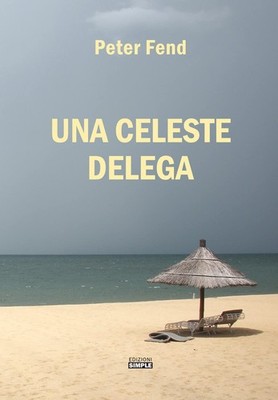 Peter Fend Una celeste delega (Paperback) (UK IMPORT) | eBay