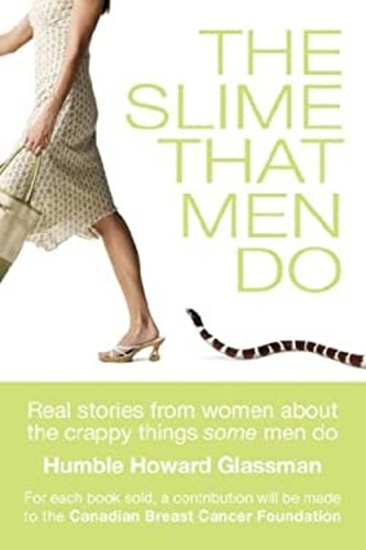 The Slime That Men Do Perfect Howard Glassman 9780978207908 | eBay