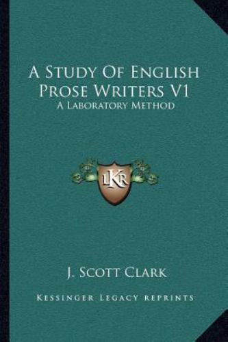 Study of English Prose Writers V1 : A Laboratory Method by J. Scott ...