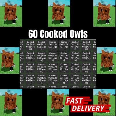 60 Cooked OWLS (GROW A GARDEN, VERY CHEAP, BULK, FAST DELIVERY) | eBay