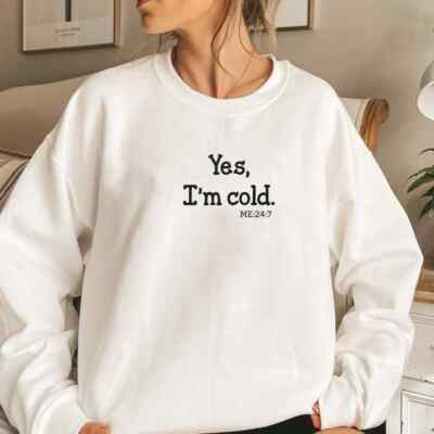 YES I AM COLD Christmas Sweatshirt, Holiday Gift, Family Sweatshirt | eBay