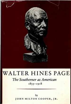 Walter Hines Page: The Southerner As - Paperback, by John Milton Cooper ...