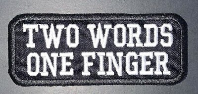 "TWO WORDS ONE FINGER" Words Slogan Letters Message Patch A897 | eBay