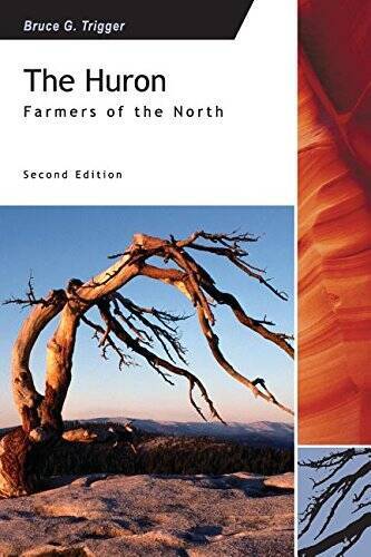 The Huron: Famers of the North - Paperback By Bruce G Trigger - GOOD | eBay