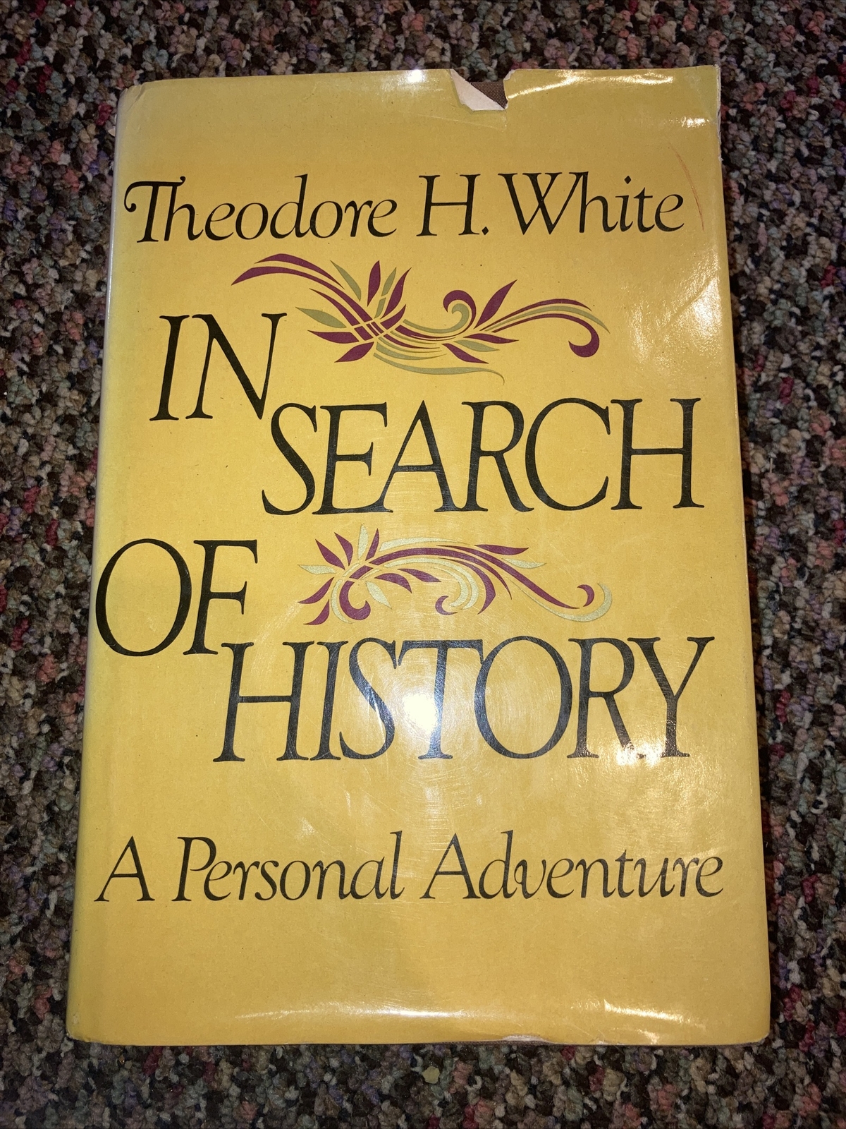 In Search of History : A Personal Adventure by Theodore H. White 1978 ...