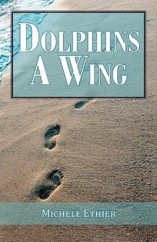 Dolphins A Wing by Michele Ethier (English) Paperback Book ...