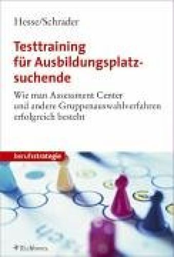 Testtraining für Ausbildungsplatzsuchende: Wie man Assessment Center ...