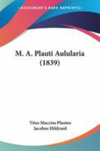 M a Plauti Aulularia by Titus Maccius Plautus (2009, Trade Paperback) for sale online | eBay