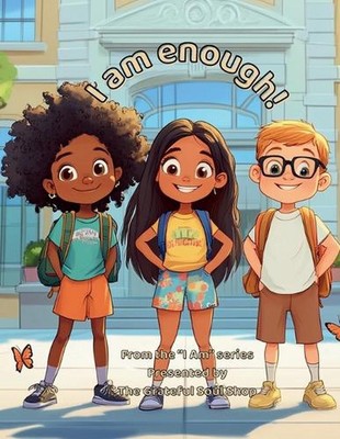I am enough!: A Heartwarming Reminder That I'm Perfectly Made and ...