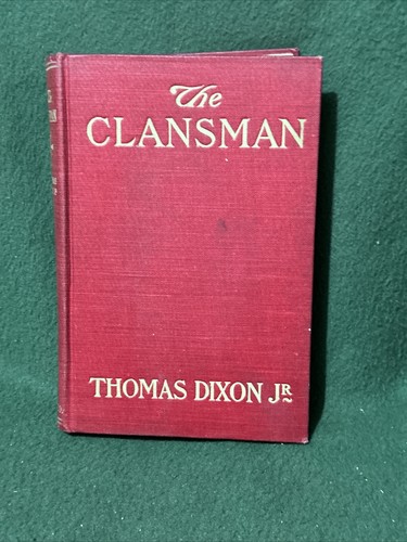The Clansman, Thomas Dixon, Jr., 1st Edition, 1905 | eBay