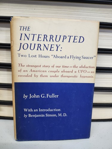 The Interrupted Journey BCE John G Fuller 1966 Hardcover Dust Jacket ...