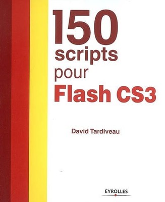 150 Scripts Pour Flash CS3, David Tardiveau | eBay