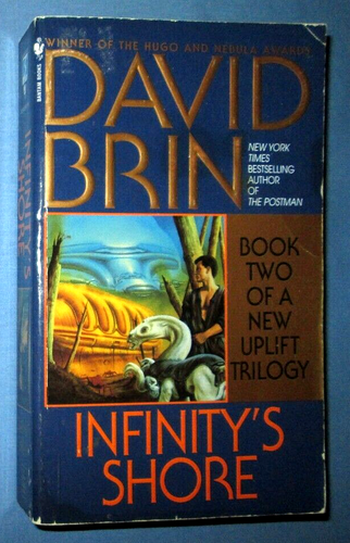 Infinity's Shore By David Brin, A New Uplift Trilogy Novel, 1997 ...