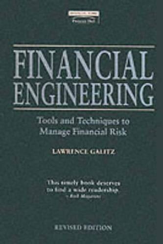 Financial Engineering: Tools and Techniques to Manage Financial Risk ...