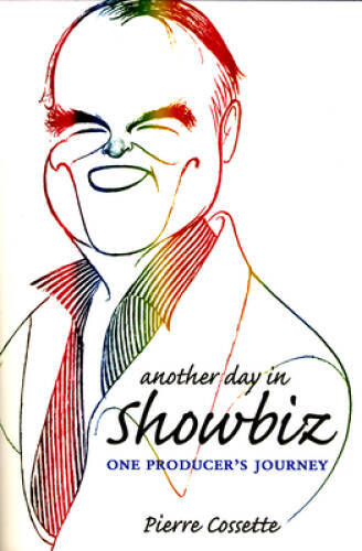 Another Day in Showbiz - Paperback By Cossette, Pierre - GOOD ...
