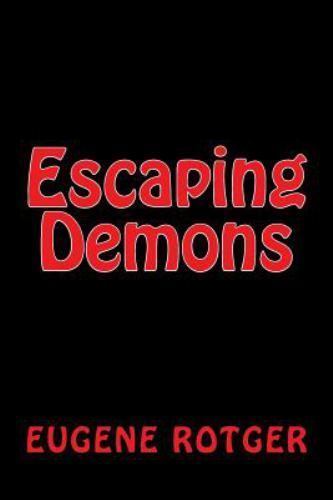 Escaping Demons by Eugene Rotger (2016, Trade Paperback) for sale ...
