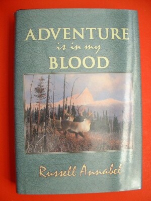 ADVENTURE IS IN MY BLOOD - Russell Annabel - Pristine! | eBay
