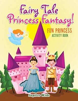 Fairy Tale Princess Fantasy! Fun Princess Activity Book 9781683265825| eBay